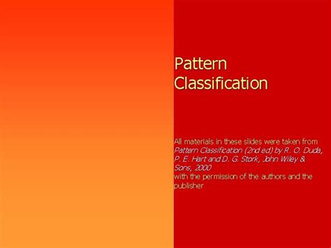 Pattern Classification All Materials In These Slides Were