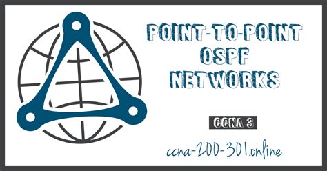 Point To Point Ospf Networks Ccna 200 301