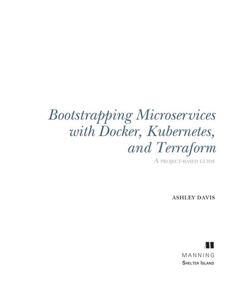 Bootstrapping Microservices With Docker Kubernetes And Terraform A E Books Max30