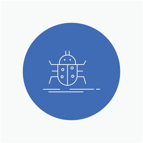 Bug Bugs Insect Testing Virus White Line Icon In Circle Background
