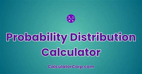 Probability Distribution Calculator Analyze Discrete Probability Distributions