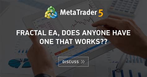 Fractal Ea Does Anyone Have One That Works Market News General Mql5 Programming Forum