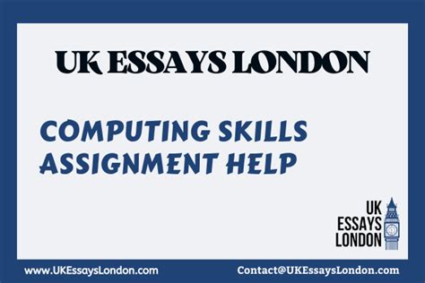Computing Skills Assignment Help Ukessays London