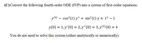 solved c convert the following fourth order ode ivp into