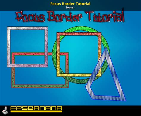 focus border tutorial [gamebanana] [tutorials]