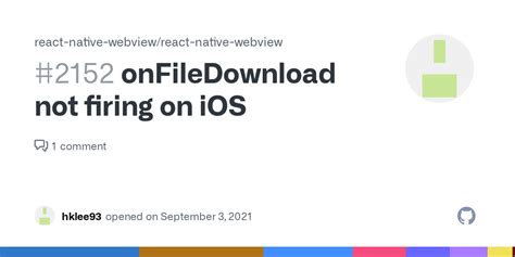 Onfiledownload Not Firing On Ios · Issue 2152 · React Native Webview