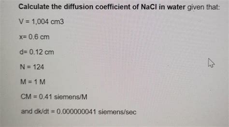 Solved Calculate The Diffusion Coefficient Of NaCl In Water Chegg Com