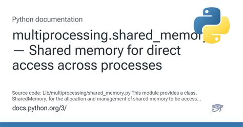 Multiprocessingsharedmemory — Shared Memory For Direct Access Across