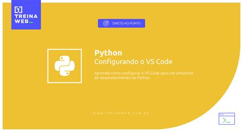 Direto Ao Ponto Python Configurando O Vs Code Treinaweb