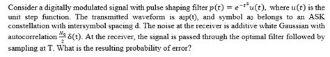 Solved Consider A Digitally Modulated Signal With Pulse