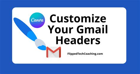 Create Custom Gmail Headers With Canva Flipped Tech Coaching