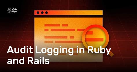 audit logging in ruby and rails r ruby