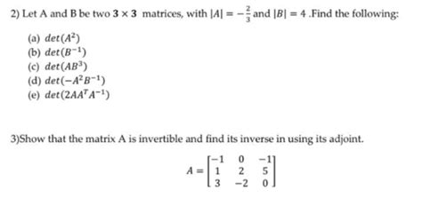Solved 2 Let A And B Be Two 3 X 3 Matrices With A And