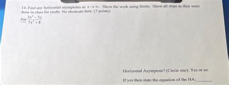 Solved Find Any Horizontal Asymptotes As X Show The Chegg Com