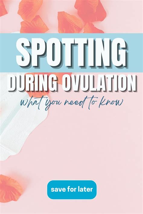 Ovulation Bleeding How To Know If It S Spotting Or An Early Period Artofit