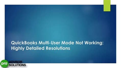 Ppt Resolving Quickbooks Multi User Mode Not Working Windows 11