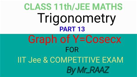 Graph Of Y Cosecx Trigonometry Class 11th Jee Main Trigonometrical Ratios And Identities