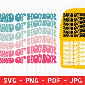 Maid Of Honor Svg Bridesmaid Svg Bridal Svg Wedding Svg Wavy Stacked Svg Bachelorette Party