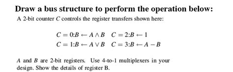 Solved Draw A Bus Structure To Perform The Operation Below A Chegg Com