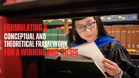 Formulating A Conceptual And Theoretical Framework For A Phd