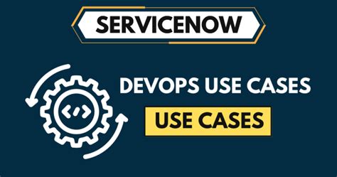 Top 50 Devops Use Cases Servicenow Spectaculars