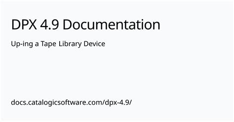 Up Ing A Tape Library Device DPX Documentation