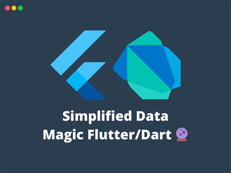 Simplified Data Magic Flutterdart 🔮 Aditya Mhatre