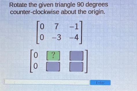 Solved Rotate The Given Triangle 90 Degrees