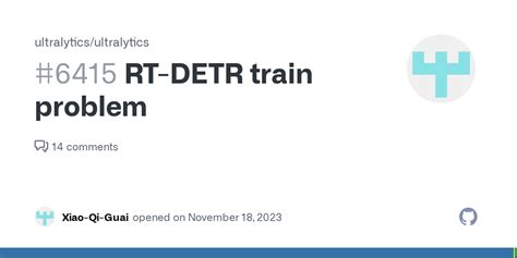 Rt Detr Train Problem · Issue 6415 · Ultralyticsultralytics · Github