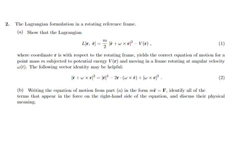 Solved The Lagrangian Formulation In A Rotating Reference Chegg
