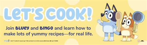 Bluey And Bingo S Fancy Restaurant Cookbook Yummy Recipes For Real