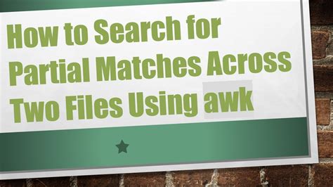 How To Search For Partial Matches Across Two Files Using Awk Youtube