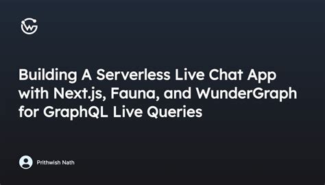 Building A Serverless Live Chat App With Nextjs Fauna And