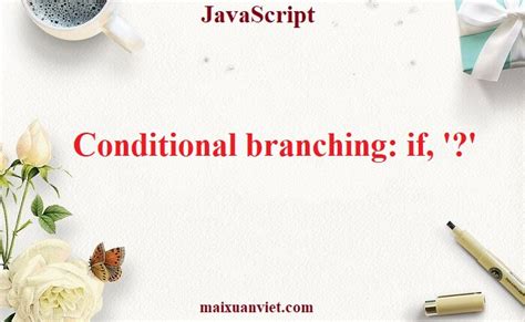 JavaScript Conditional Branching If VietMX S Blog