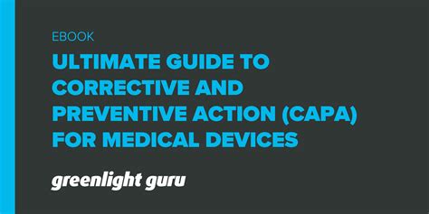 Ultimate Guide To Corrective And Preventive Action Capa For Medical