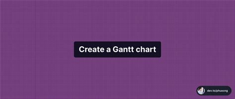Create A Gantt Chart DEV Community