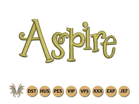 Aspire Machine Embroidery Design Inspiration Stylized Font Text Word Machine Embroidery