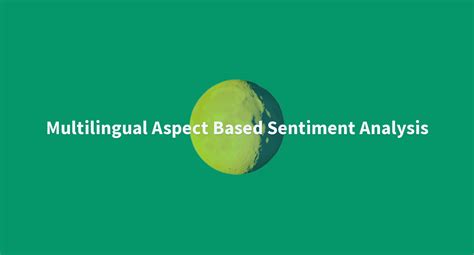 Multilingual Aspect Based Sentiment Analysis A Hugging Face Space By Kushalthandra