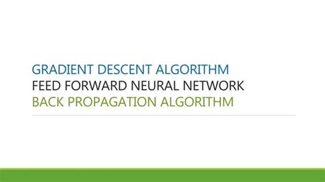 Feed Forward Back Propagationgradient Descent Pptx