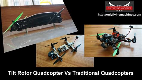 Tilt Rotor Quadcopter Vs Traditional Quadcopter Youtube