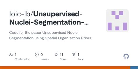 Github Loic Lbunsupervised Nuclei Segmentation Using Spatial Organization Priors Code For