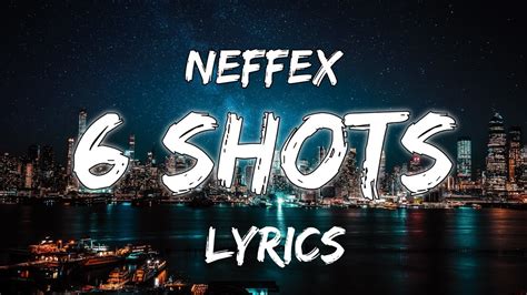 Neffex— 6 Shots Lyrics Youtube