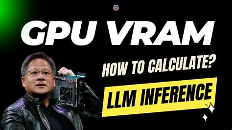 gpu vram calculation for llm inference and training youtube