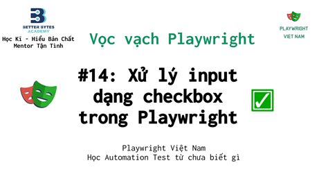 Playwright Hướng Dẫn Tương Tác Với Checkbox Better Bytes Academy