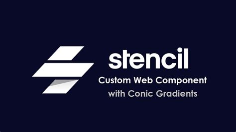 Create Custom Web Component With Conic Gradients In Stenciljs