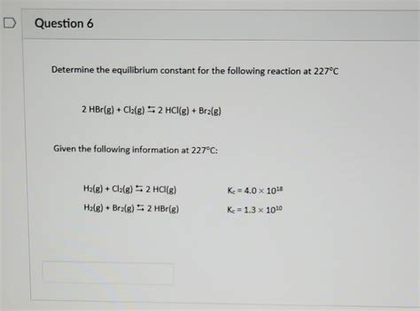 Solved Determine the equilibrium constant for the following | Chegg.com