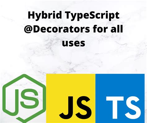 Implement Hybrid Decorator Functions In Typescript By David Herron Javascript In Plain English