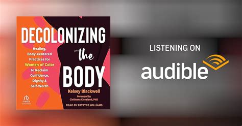 Decolonizing The Body Audiobook By Kelsey Blackwell Christena