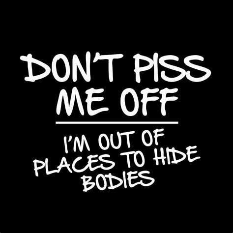 Dont Piss Me Off T Shirt Dot Cotton