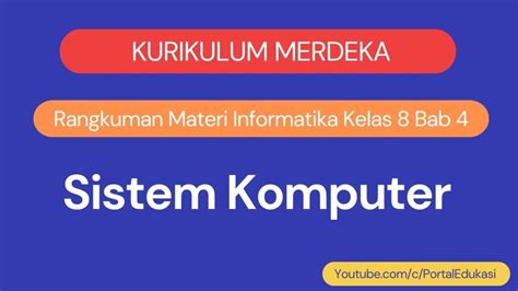 Rangkuman Materi Dan Soal Informatika Tik Kelas 8 Smp Mts Kurikulum Merdeka Bab 4 Sistem